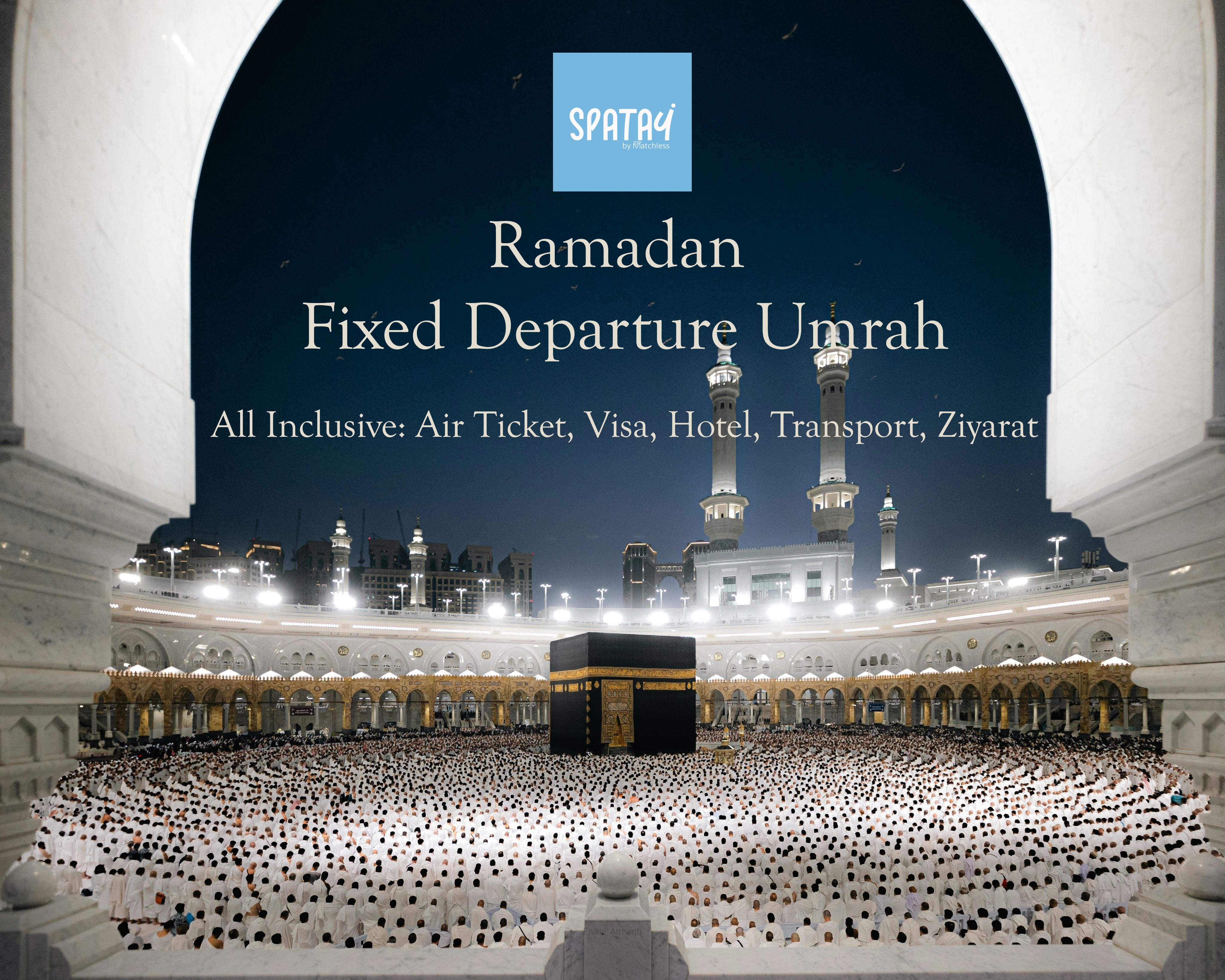 21 Days Ramadan Umrah Fixed Departure Package - Spatay
